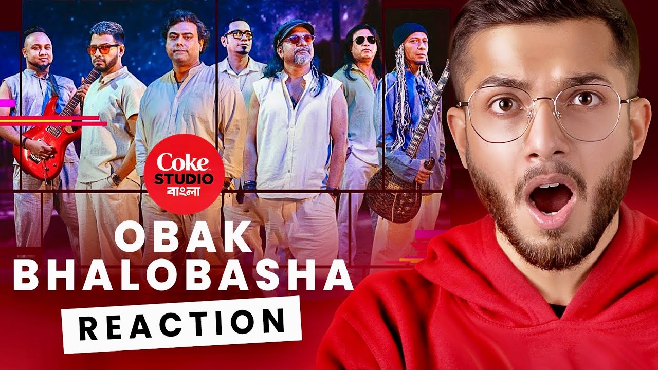 Vasudev Reviews Obak Bhalobasha | Coke Studio Bangla | Indian Reaction ...