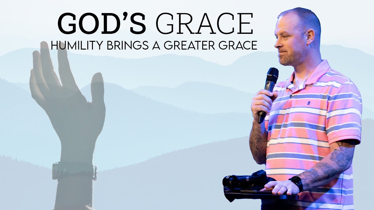 God's Grace | Humility Brings a Greater Grace - YouTube