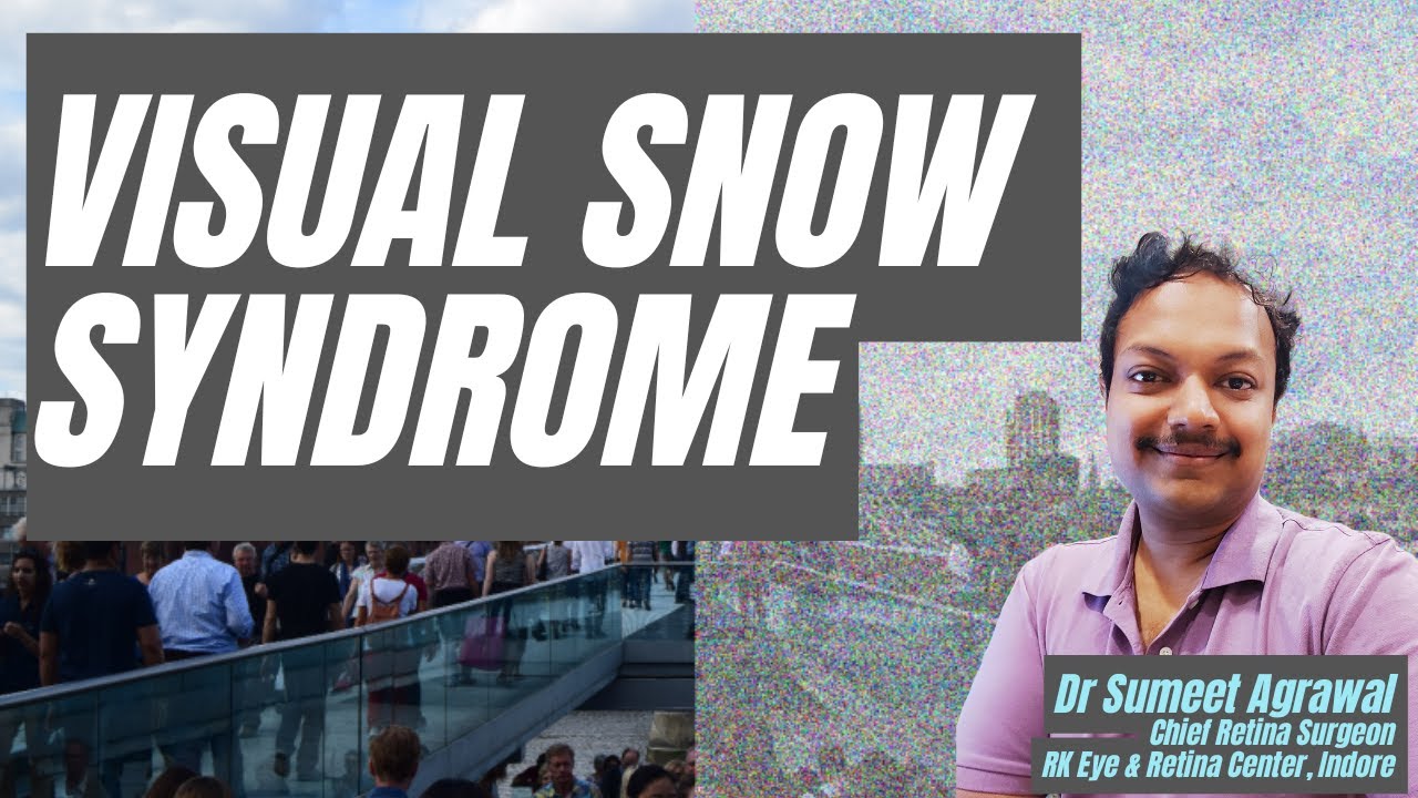 Visual Snow Syndrome. क्या होता है ? क्यों होता है ? क्या करा जाए ...