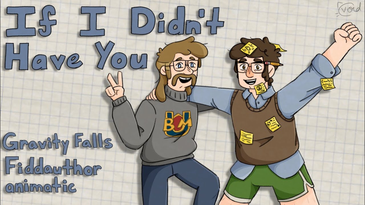 If I Didn't Have You || Gravity Falls Fiddauthor animatic - YouTube