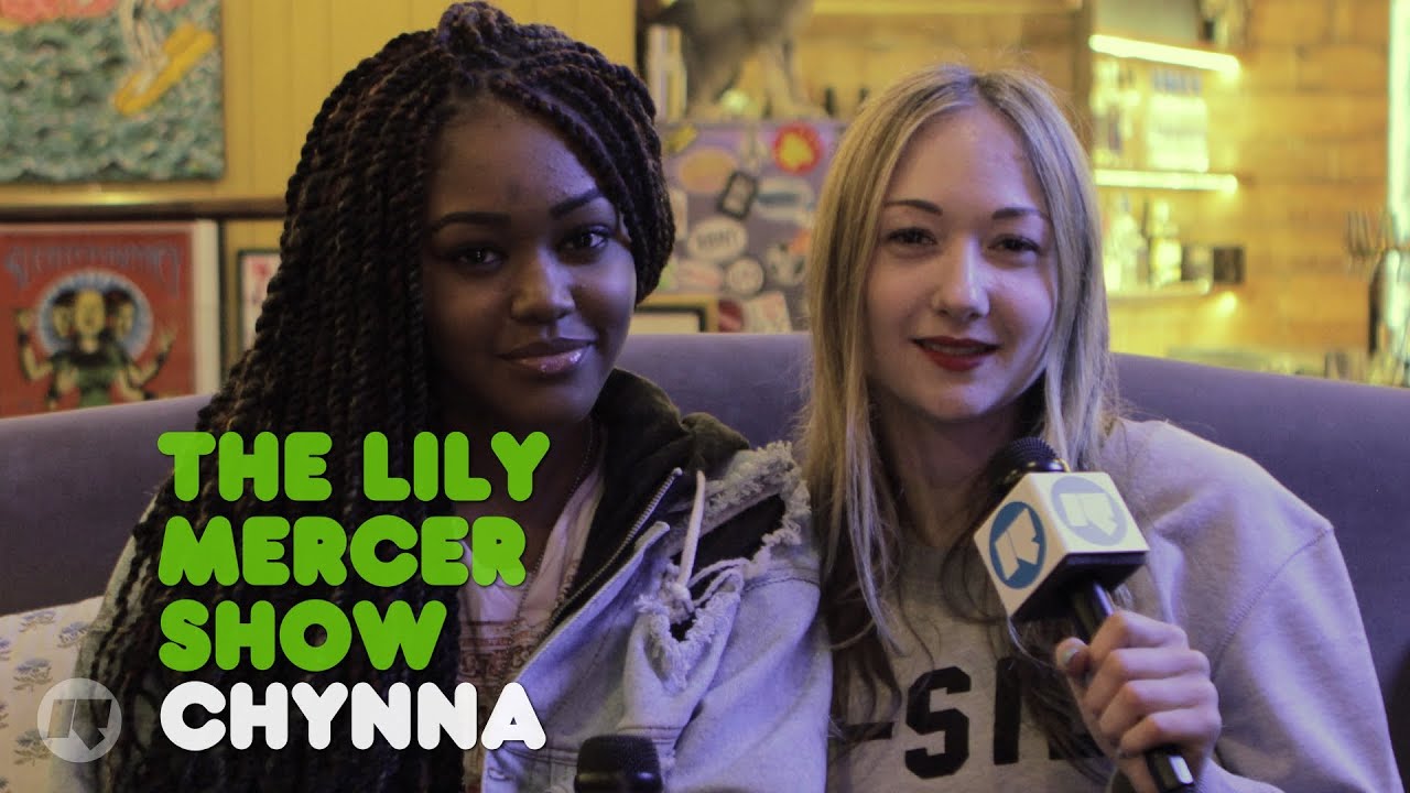 The Lily Mercer Show: Chynna - YouTube