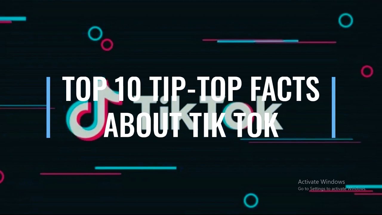 TOP 10 TIP TOP FACTS ABOUT TIK TOK|10 TIK TOK FACTS - YouTube