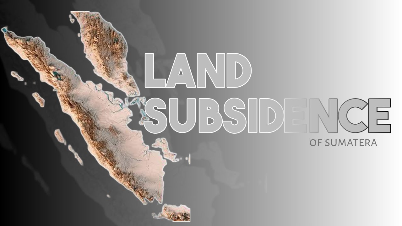 Land Subsidence of Sumatera - YouTube