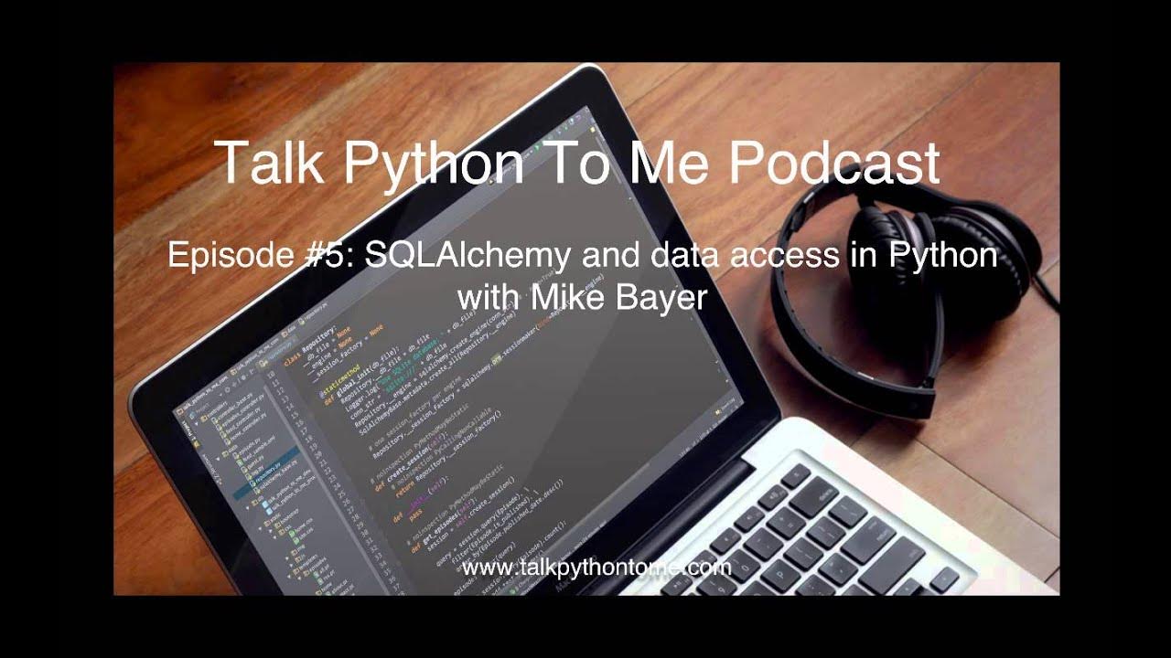 Episode #5: SQLAlchemy and data access in Python - YouTube