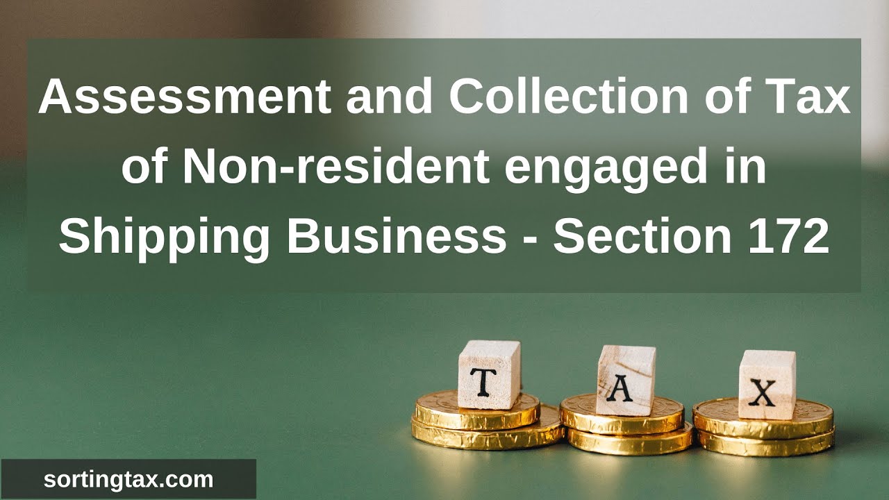Assessment and Collection of Tax of Non-resident engaged in Shipping ...
