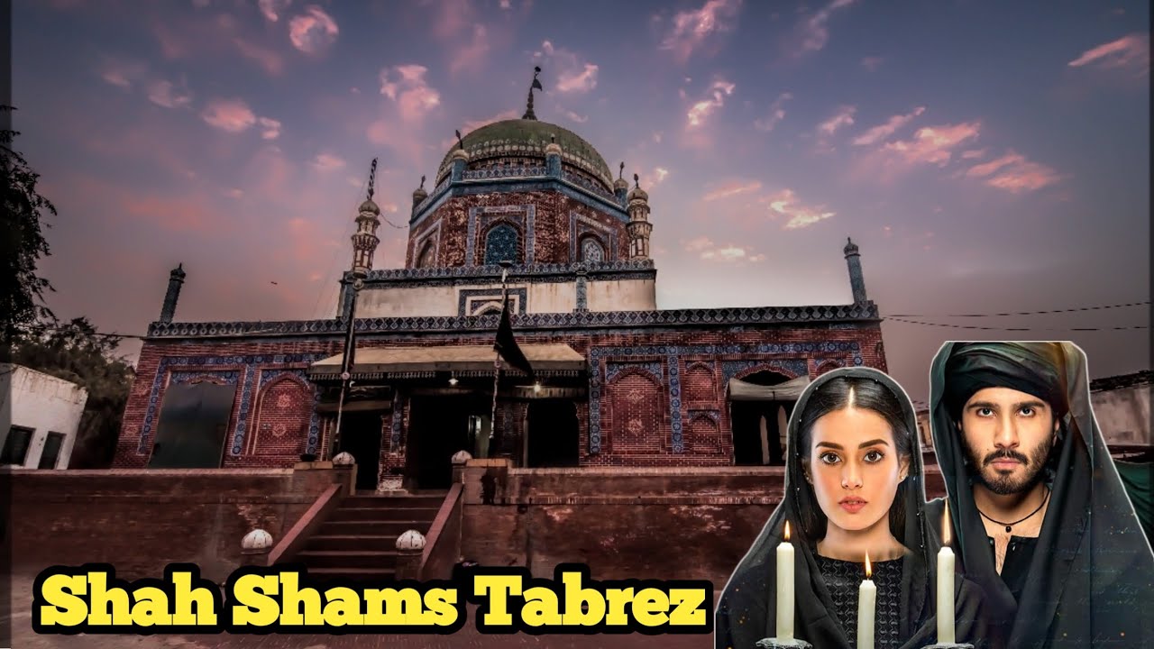 Shah Shams tabrez darbar | Khuda aur mohabbat shooting place # ...