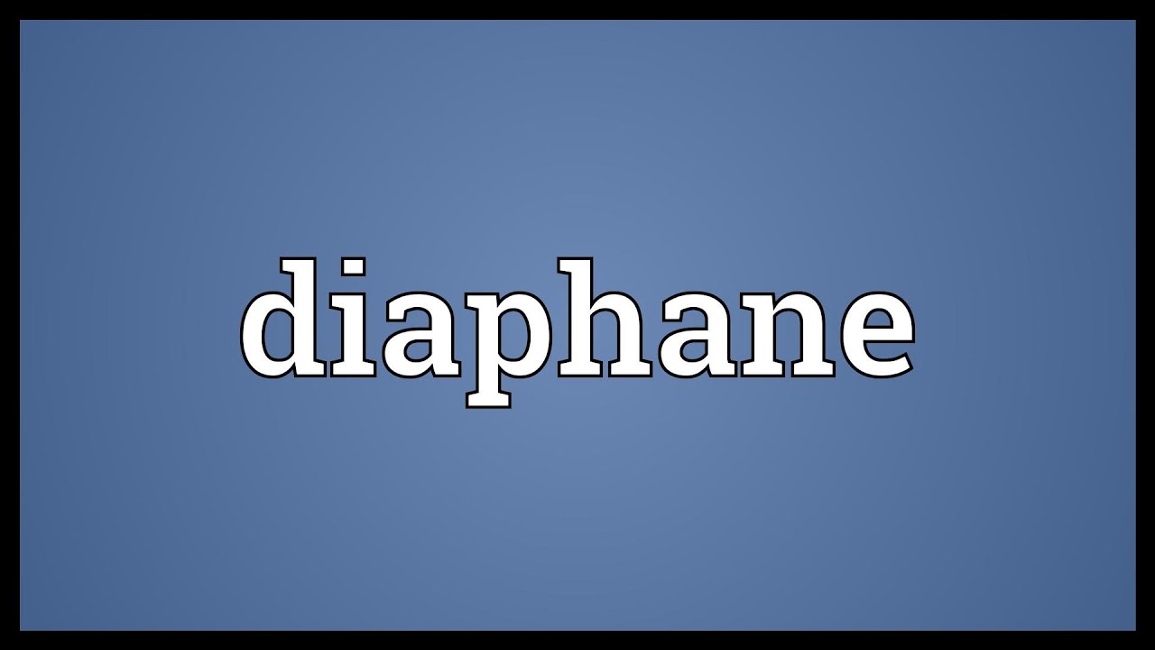 Diaphane Meaning - YouTube