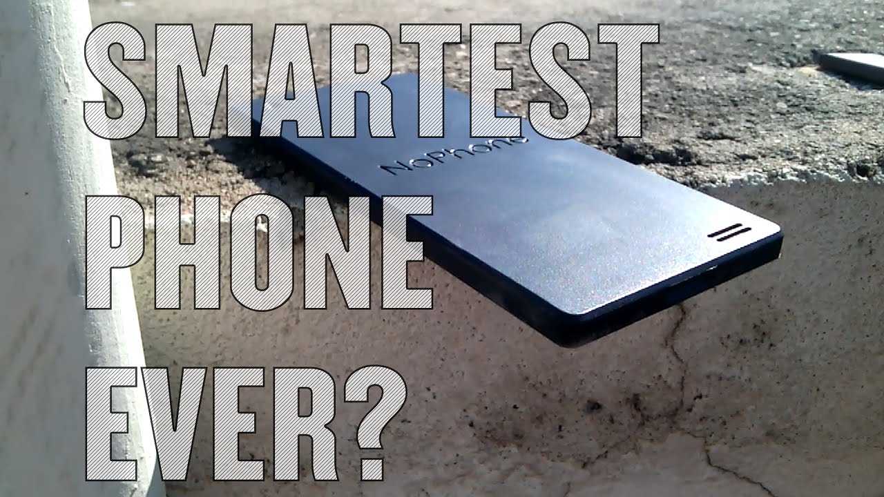 NoPhone Review-The SMARTEST PHONE EVER!?(2016) - YouTube