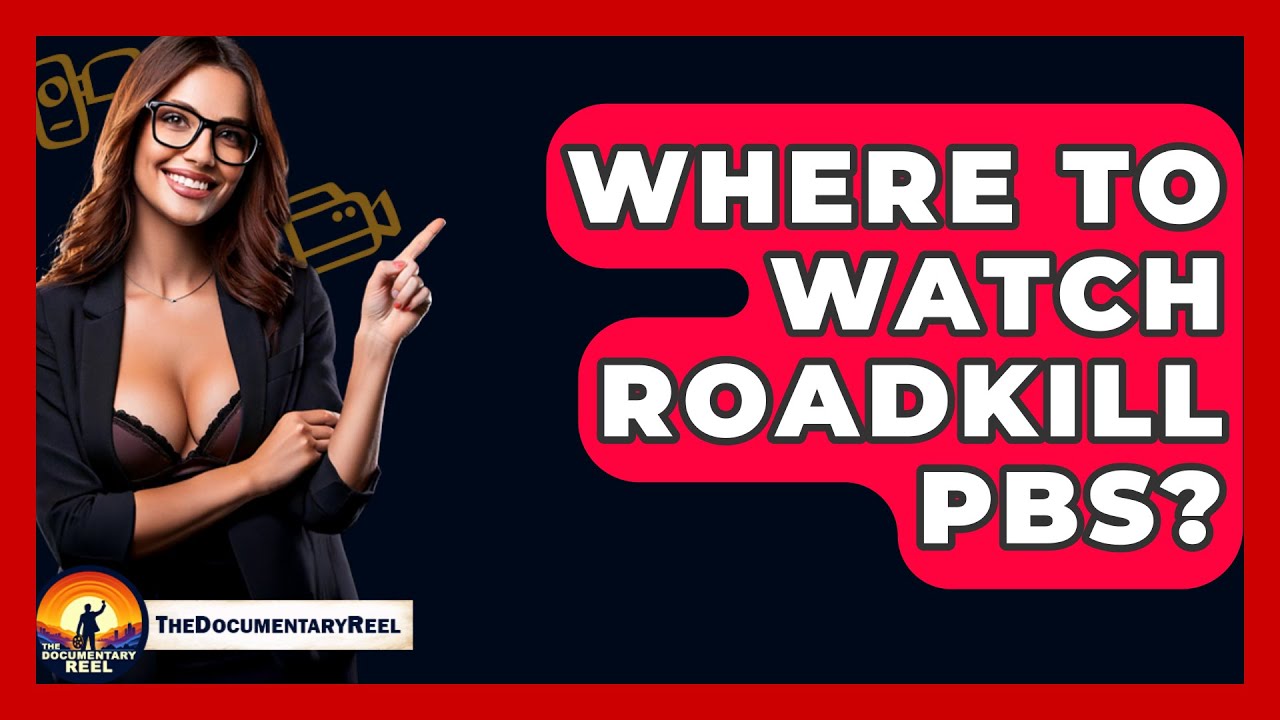Where To Watch Roadkill PBS? - The Documentary Reel - YouTube