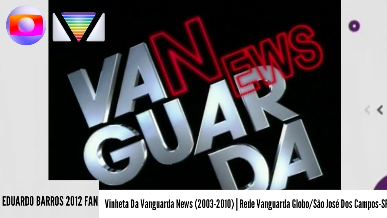 Vinheta Da Vanguarda News (2003-2010) | Rede Vanguarda Globo/São José Dos Campos-SP - YouTube