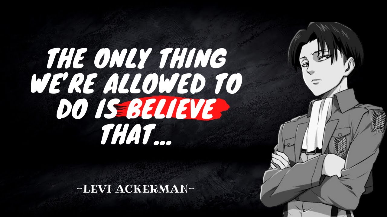 Powerful And Dark Levi Ackerman Quotes And Speeches That Will Blow Your ...