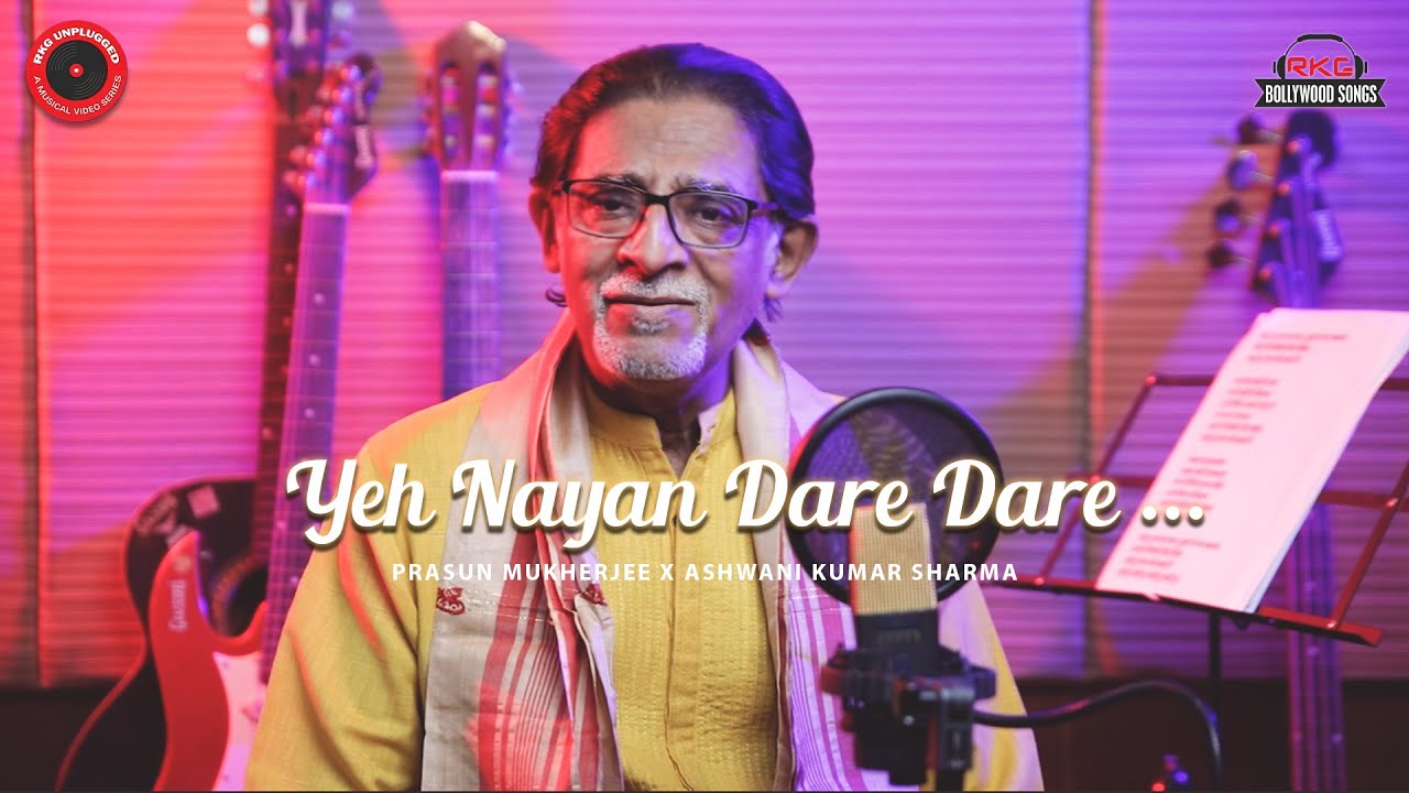 Yeh Nayan Dare Dare | RKG Unplugged Season 1 | Prasun Mukherjee - YouTube