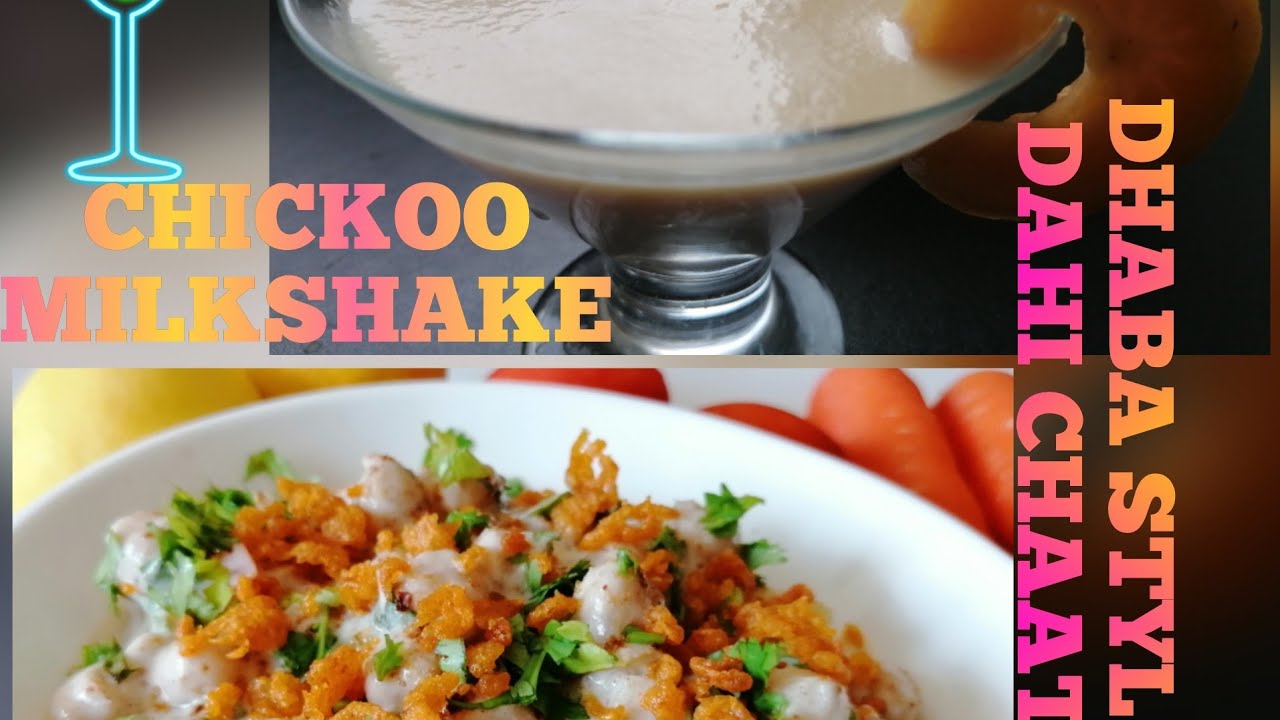 DHABA STYLE DAHI CHAAT/தாபா ஸ்டைல் தயிர் சாட்,CHICKOO MILKSHAKE ...