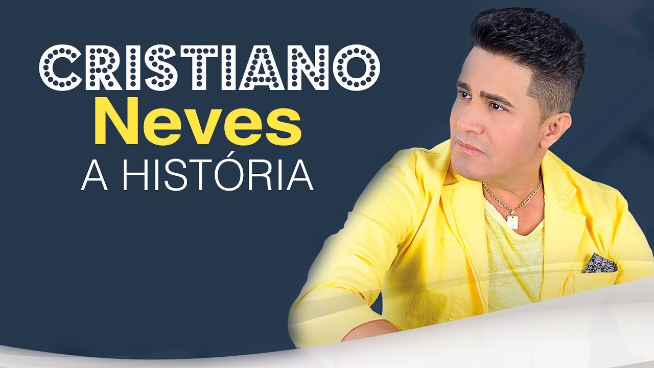A HISTÓRIA DO CANTOR CRISTIANO NEVES - YouTube