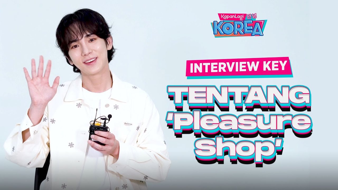 KEY Bagikan Sedikit Spoiler Tentang Mini Album Ke-3 ‘Pleasure Shop ...