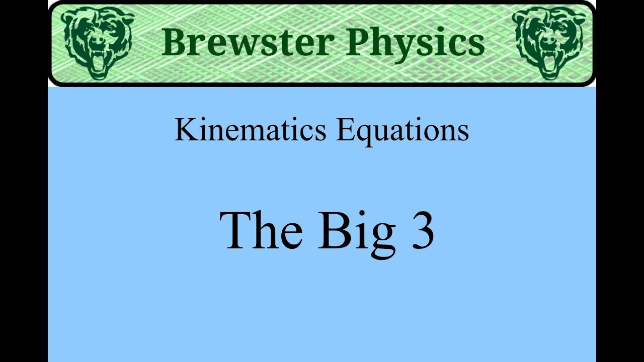 Big 3 Kinematics Equations - YouTube