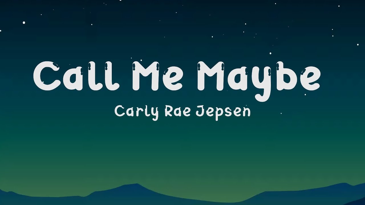 Carly Rae Jepsen - Call Me Maybe (lyrics) - YouTube
