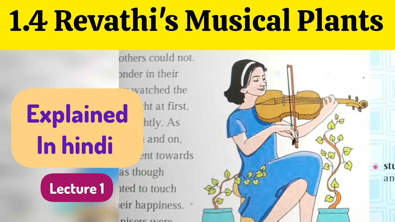 8th Std - English - Chapter 1.4 Revathi's Musical Plants explained in hindi - Lecture 1 - SSC ...