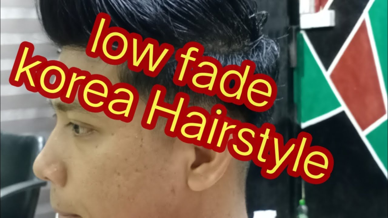 LOW FADE plus KOREA Hairstyle - YouTube