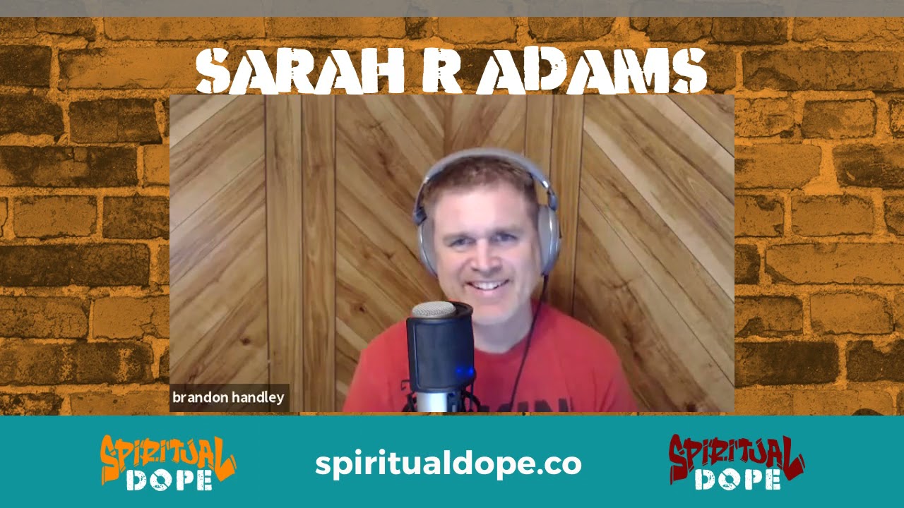 Sarah R Adams Podcast on Spiritual Dope - YouTube