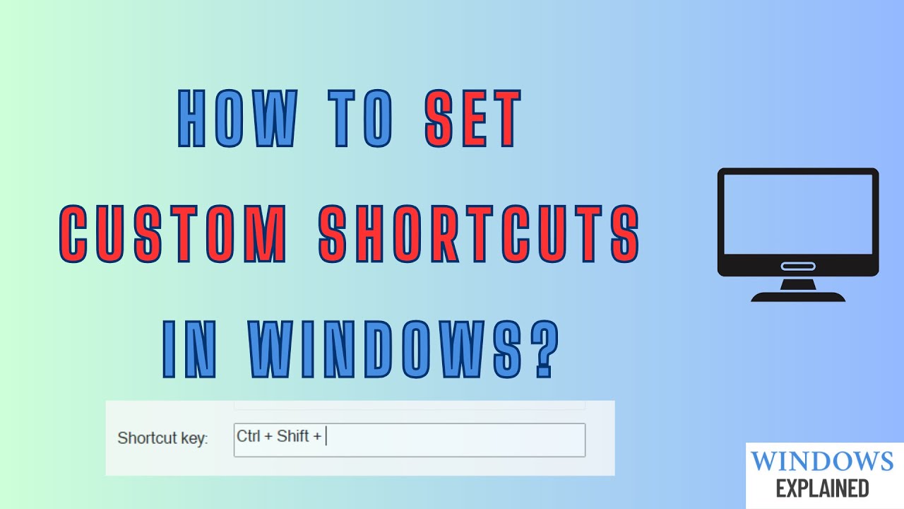 Create Custom Keyboard Shortcuts to Open Programs in Windows - YouTube