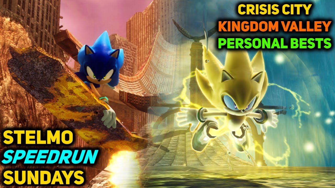 Sonic P06 Crisis City & Kingdom Valley PBs | Stelmo Speedrun Sundays ...