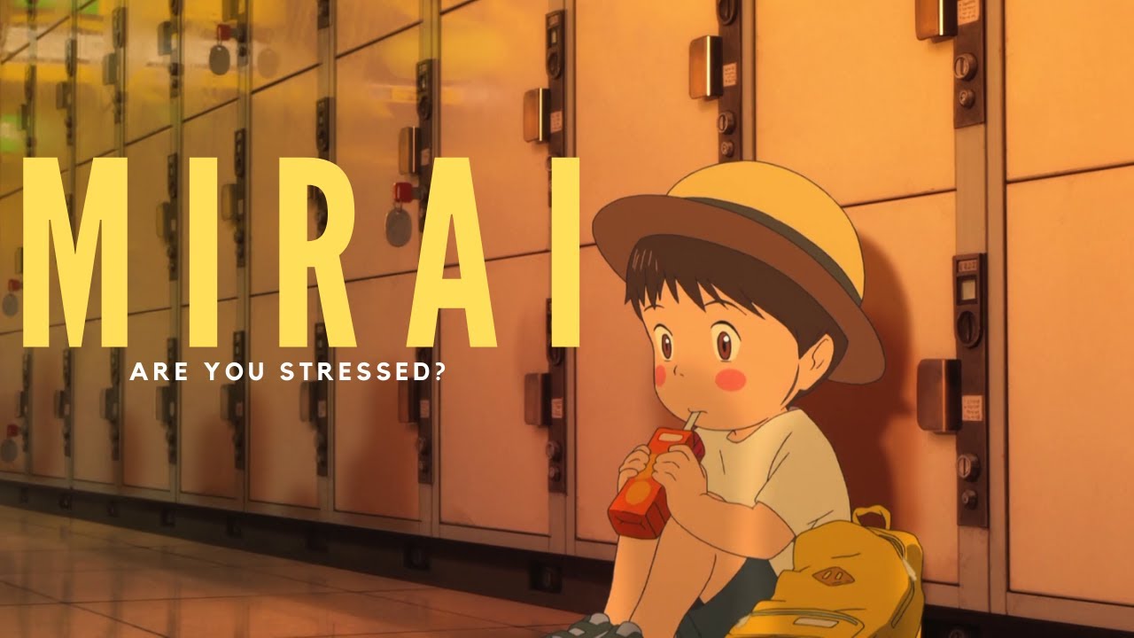 Understanding Mirai (2018) | Are You Stressed? - YouTube