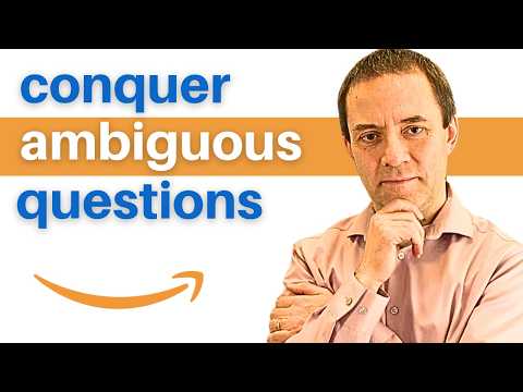 From Panic to Proficiency: Roleplaying 13 Ambiguous Amazon Leadership Principles Questions