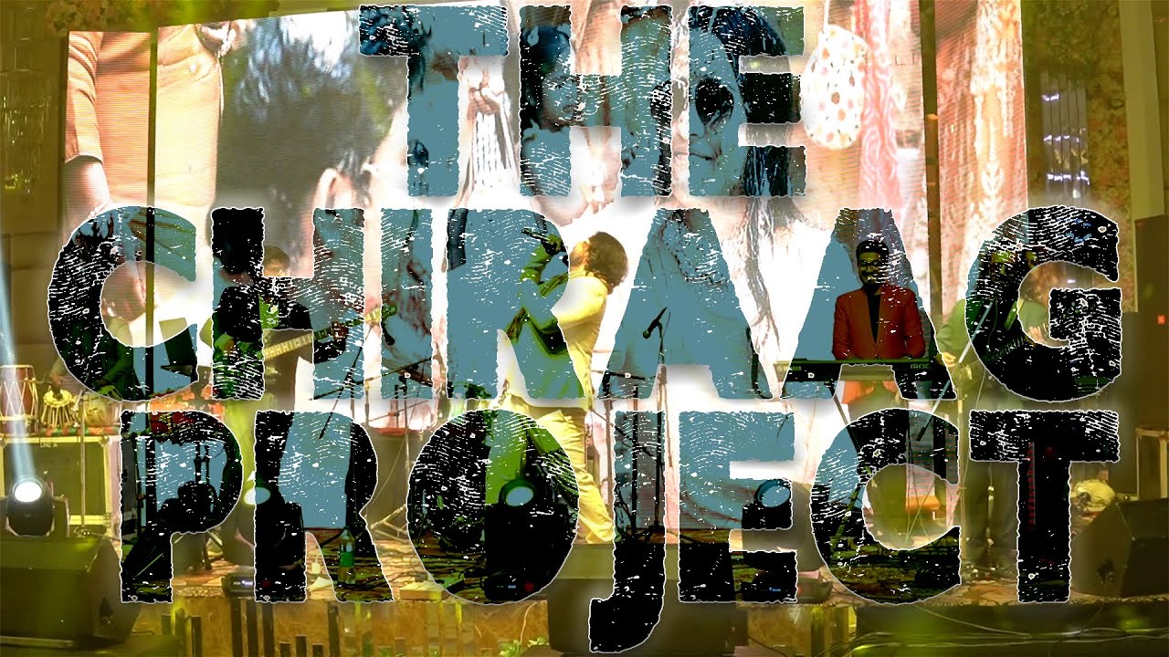THE CHIRAAG PROJECT SHOW REEL - YouTube