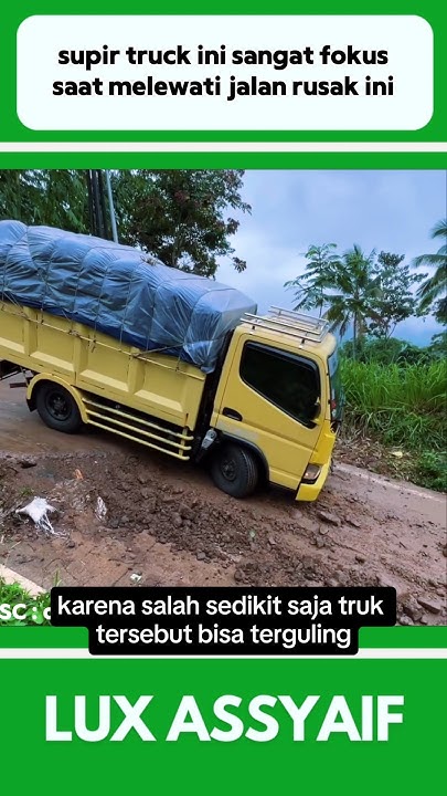 SUPIR TRUCK INI SANGAT FOKUS SAAT MELEWATI JALAN RUSAK INI #shorts - YouTube