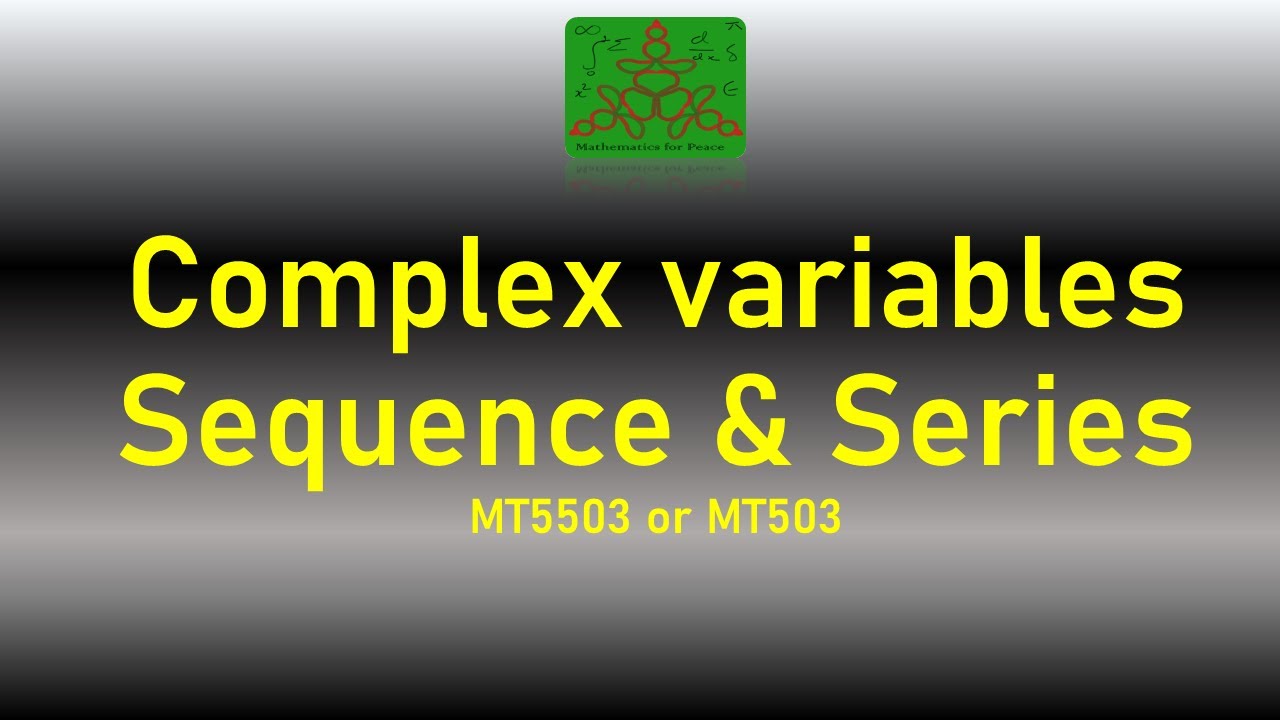 Complex Variables | Sequence & Series | BSc Mathematics - YouTube