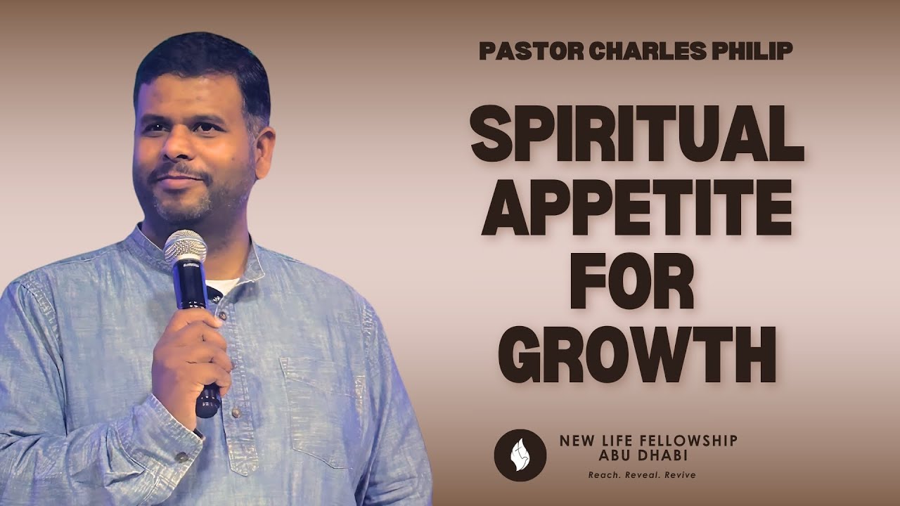 Spiritual Appetite For Growth | Pastor Charles Philip | July 10, 2022 ...