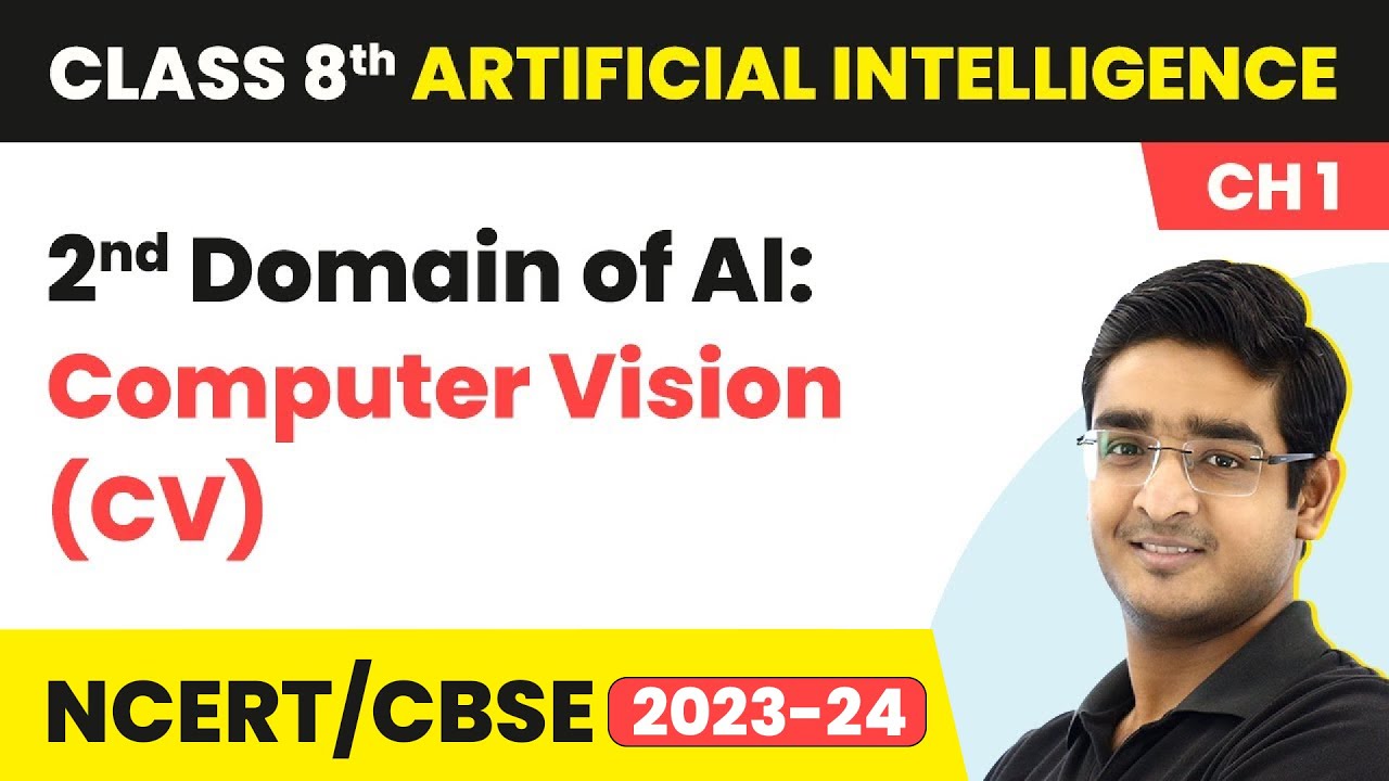 2nd Domain Of AI Computer Vision CV Excite Class 8 Artificial 2nd Domain Of AI Computer Vision CV Excite Class 8 Artificial