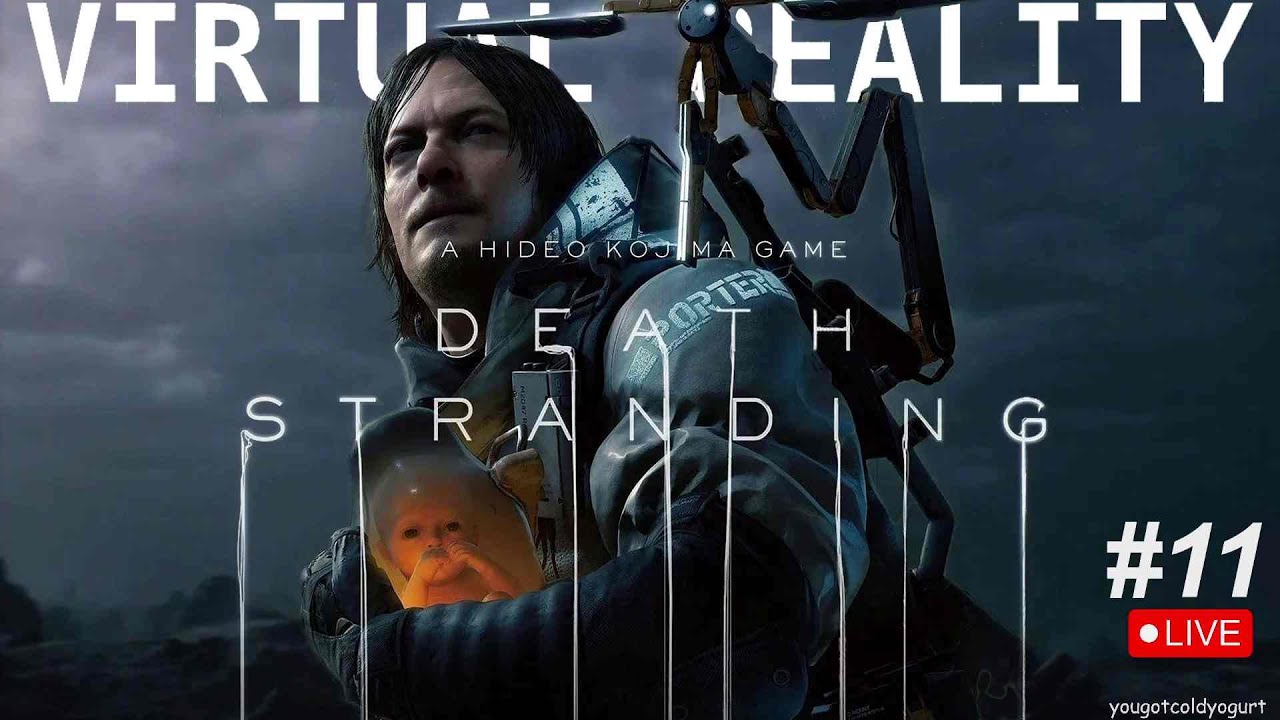 #11 Death Stranding VR / 5090 PC / MeganeX 8K / R.E.A.L. VR / Live ...