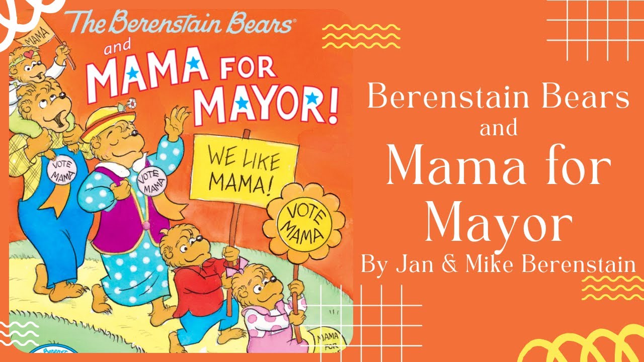 🐻 The Berenstain Bears and Mama for Mayor 🐻 Stories for Kids Read Aloud ...