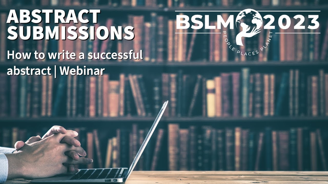 How to Write a Successful Abstract | WEBINAR | BSLM - YouTube