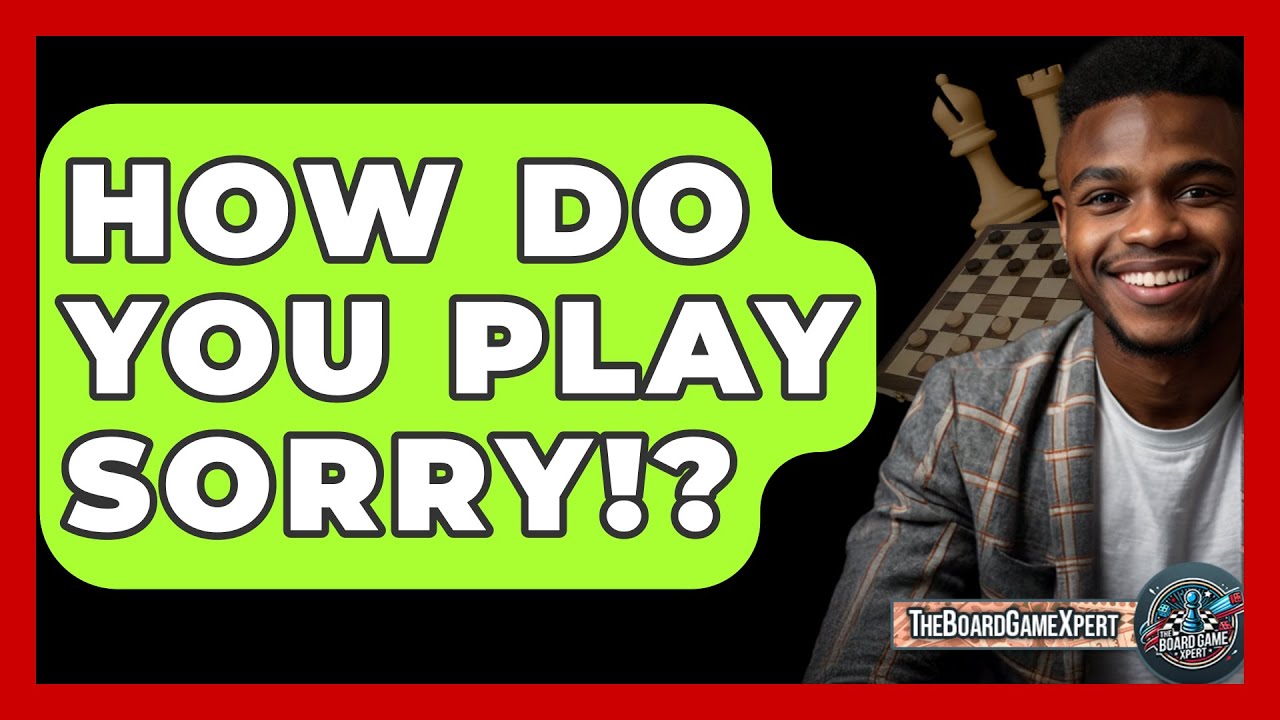 How Do You Play Sorry!? - The Board Game Xpert - YouTube