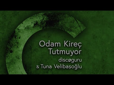 Bora Yeter & discøguru - Odam Kireç Tutmuyor (feat. Tuna Velibaşoğlu) | audio