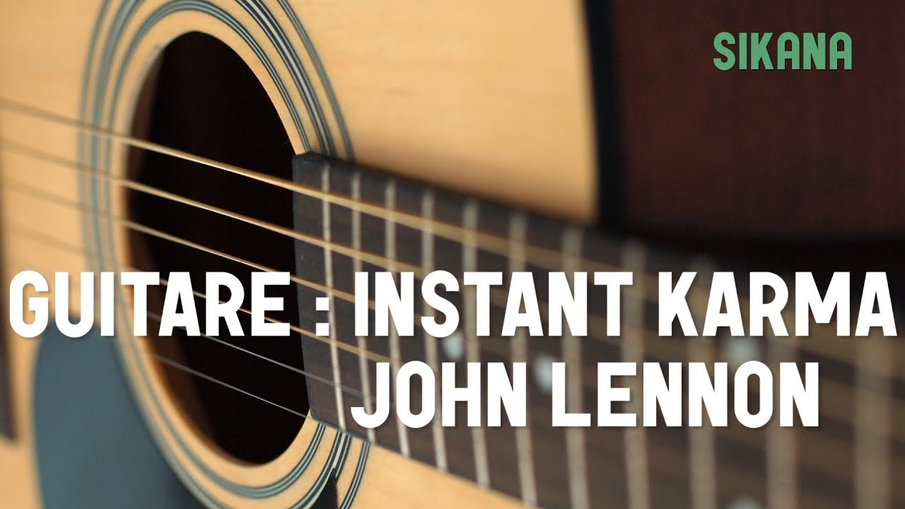 Apprendre à jouer Instant karma de John Lennon à la guitare - YouTube