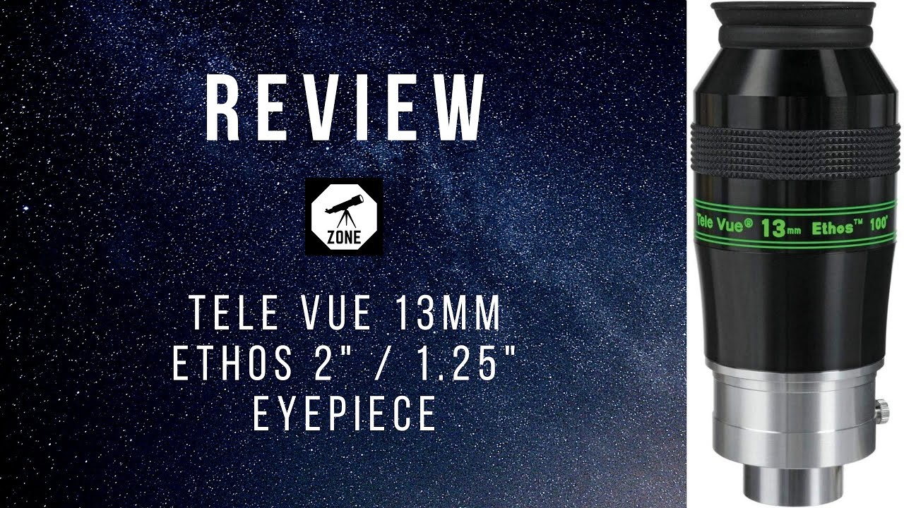 Tele Vue 13mm Ethos 2" / 1.25" Eyepiece UNBOXING 2020 #25 | Telescope ...