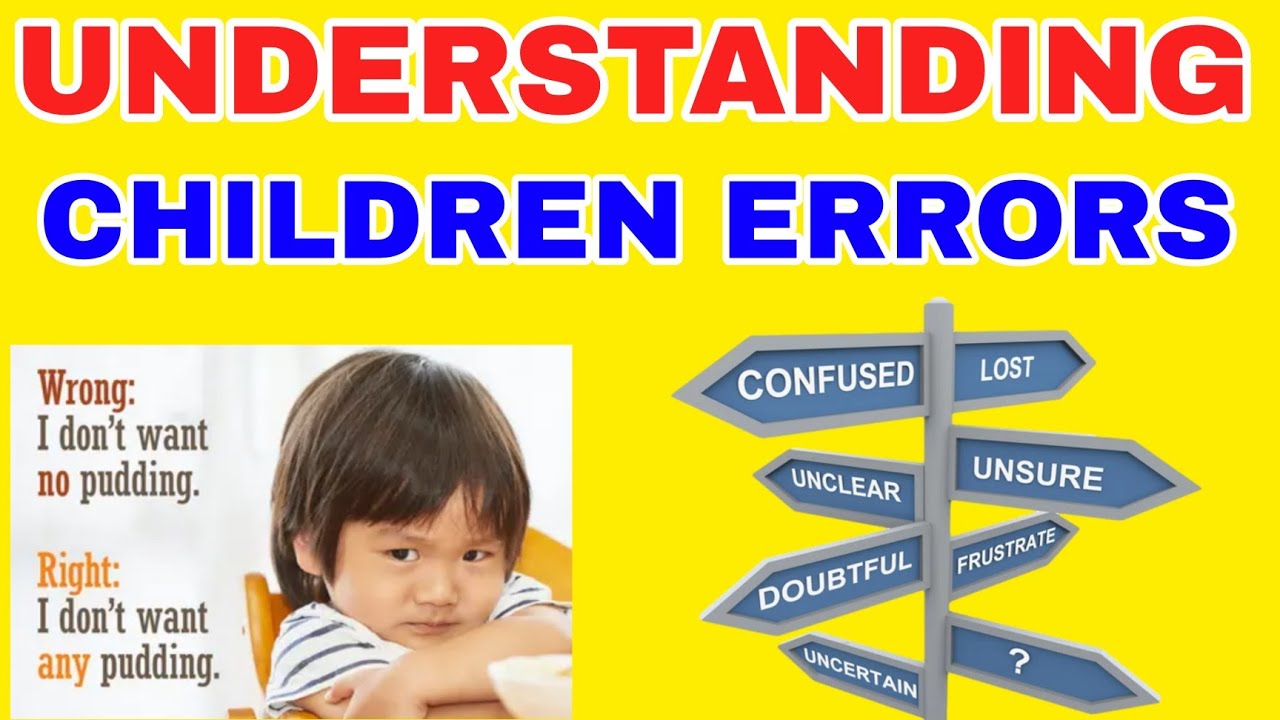 understanding children errors/understanding children errors as significant step in learning ...