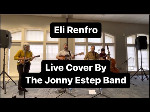 Eli Renfro cover | The Jonny Estep Band - YouTube