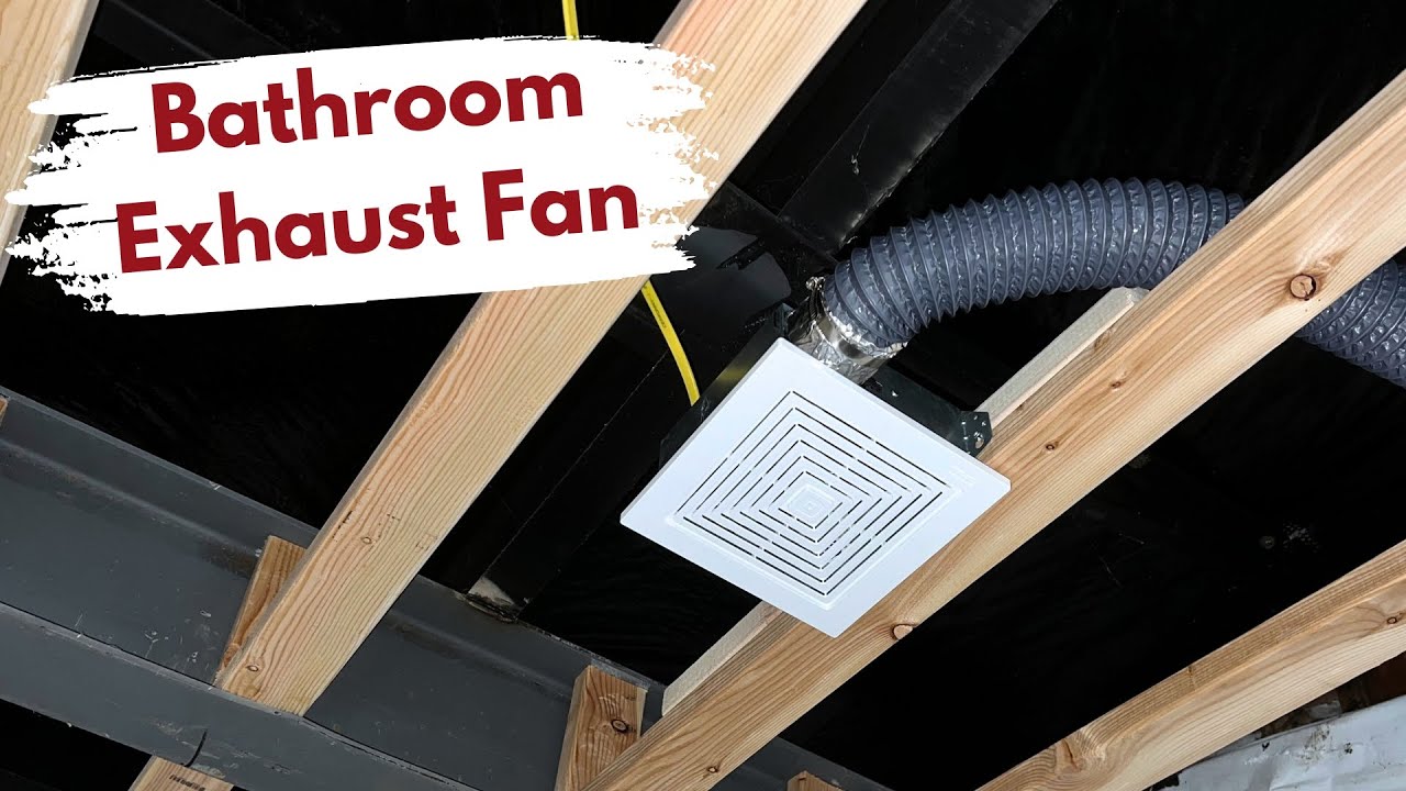 Proper Installation Of Bathroom Exhaust Fan How To Install & Clean A