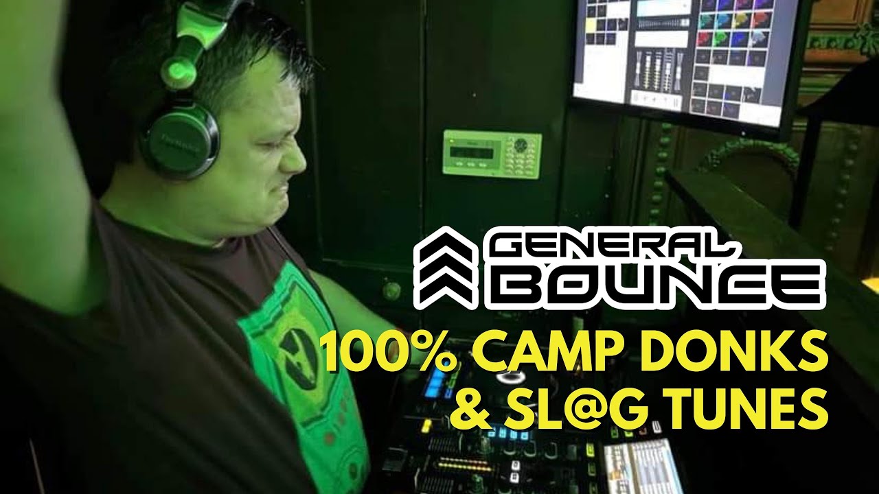 🧀 DJ General Bounce - 100% Camp Donks & Sl@g Tunes 🧀 - YouTube