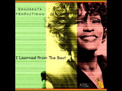 Whitney Houston - I Learned From The Best (reggae version by Reggaesta ...