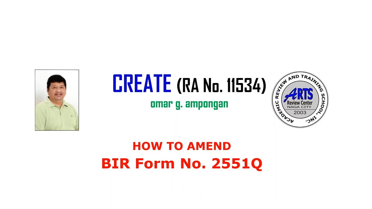 How to Amend BIR Form No 2551Q | CREATE (RA No. 11534) - YouTube
