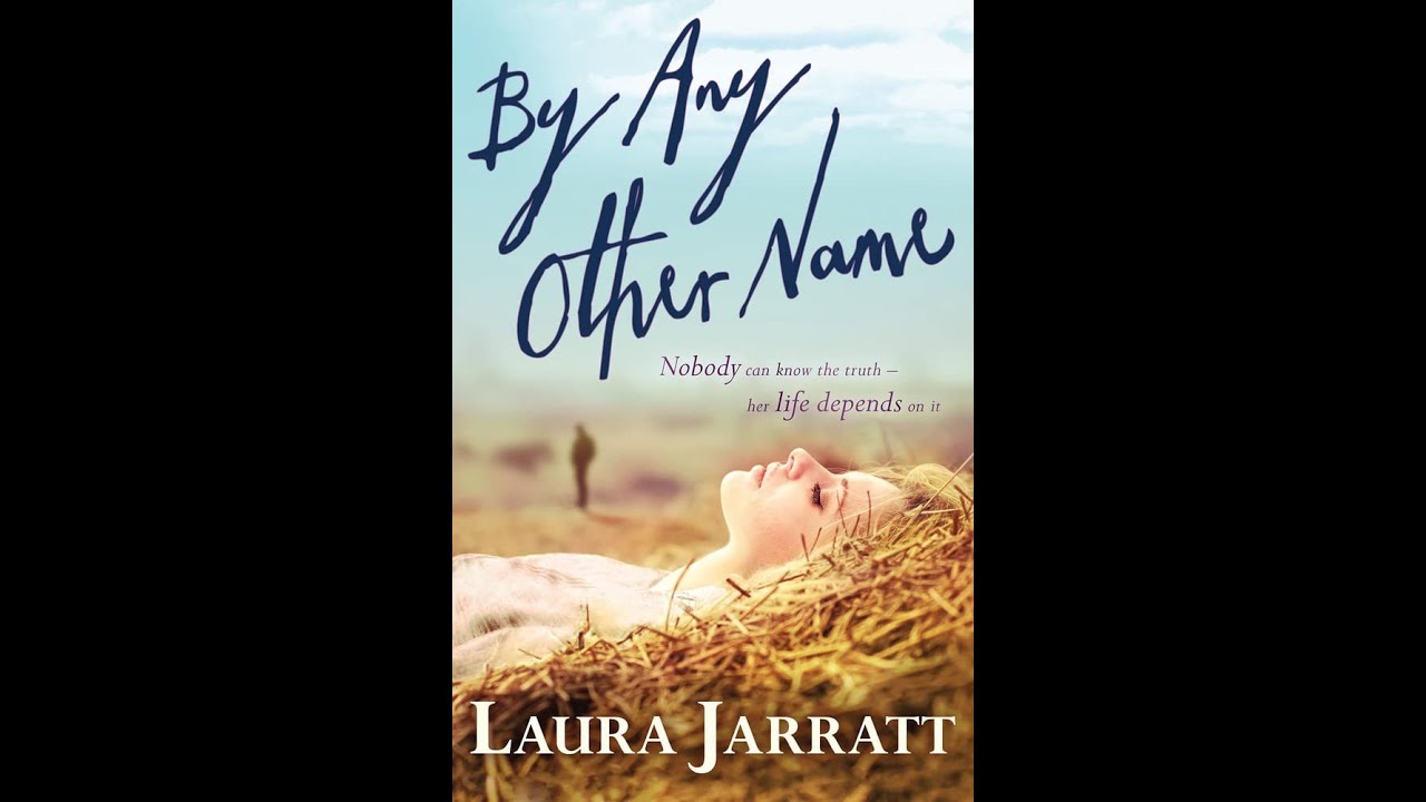 Plot summary, “By Any Other Name” by Laura Jarratt in 5 Minutes - Book ...