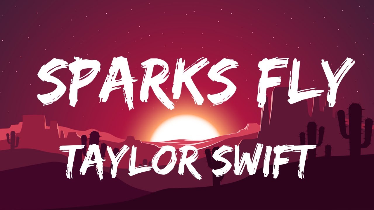 Taylor Swift - Sparks Fly (Lyrics ) - YouTube