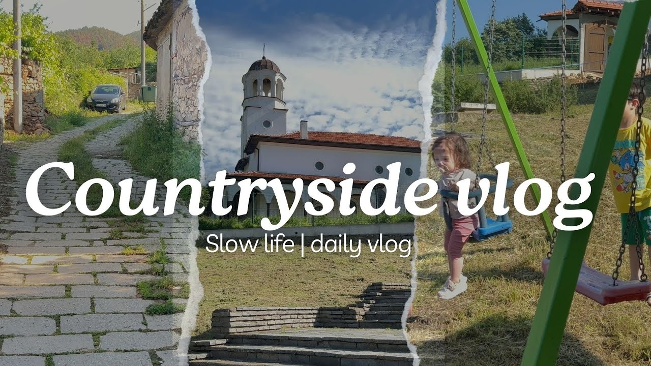 Countryside | Bulgaria | Village | Slow life - YouTube