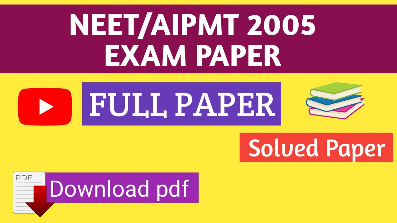 NEET/AIPMT 2005 Full Question Paper | Solved Paper | NEET Exam Paper ...